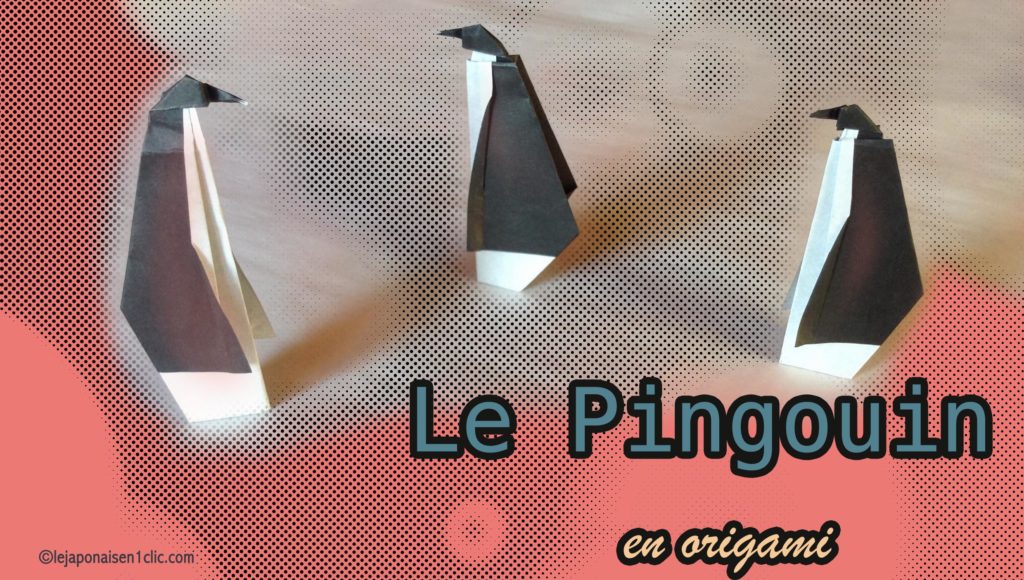 Le pingouin en origami – Le japonais en 1 clic . Tous droits réservés.